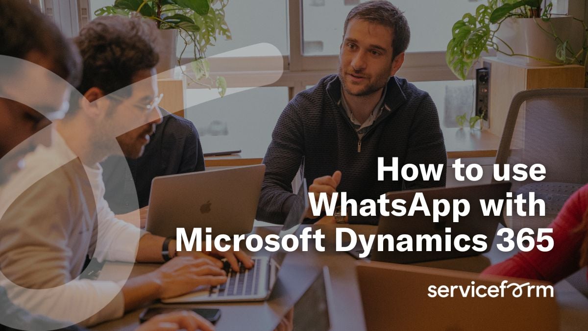 WhatsApp Channel in Microsoft Dynamics 365 | Integration Guide ...